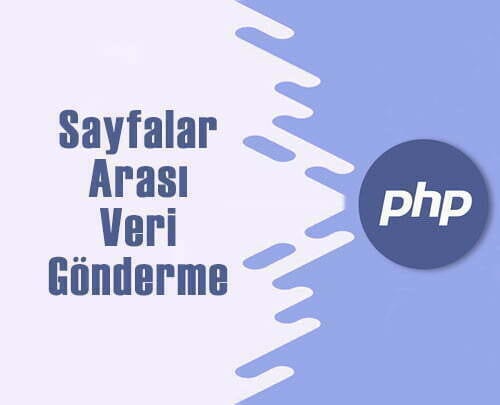 PHP: Sayfalar Arası Veri Gönderme | Paint Inc | Web Tasarım ve Yazılımı